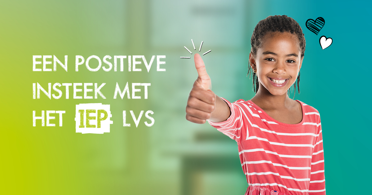Een positieve insteek met het IEP LVS - Bureau ICE