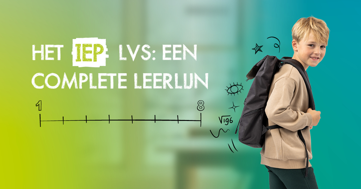 Het IEP LVS: een complete leerlijn - Bureau ICE