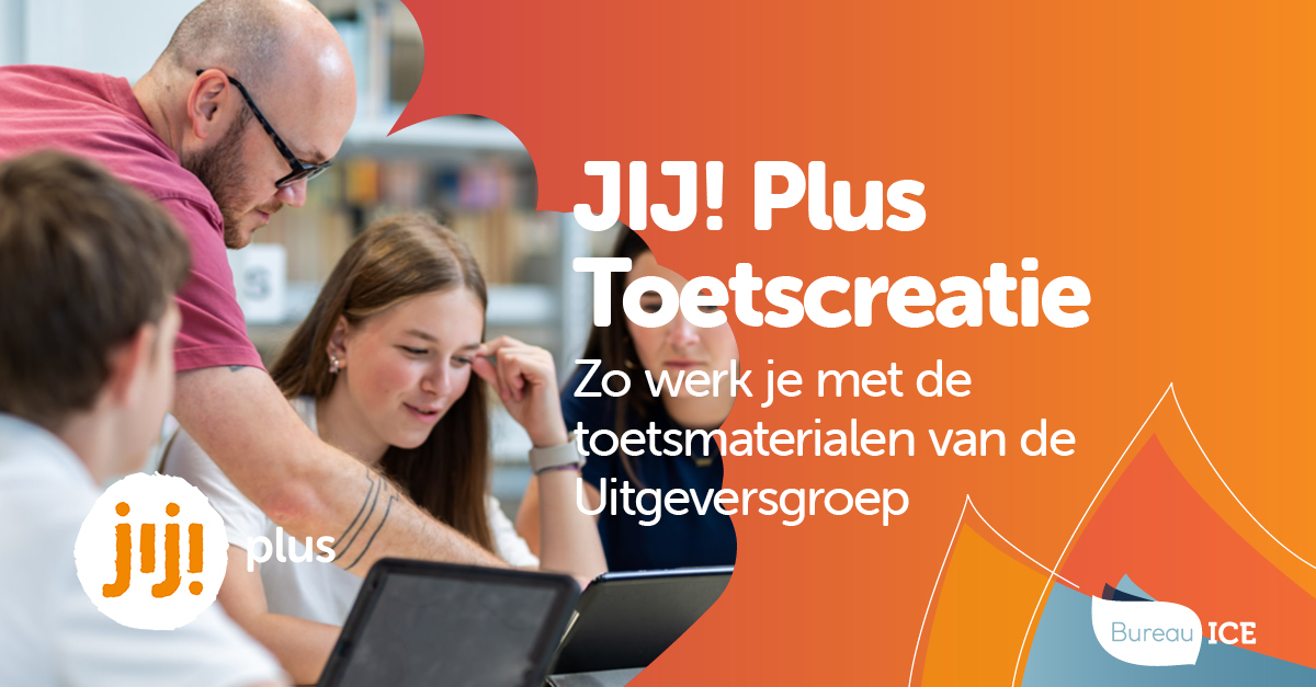 JIJ! Plus Toetscreatie - Zo werk je met de toetsmaterialen van de ...